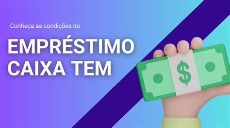 Empréstimo Caixa Tem Aprenda Simular E Contratar