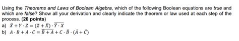 Solved Using The Theorems And Laws Of Boolean Algebra Which Chegg Com