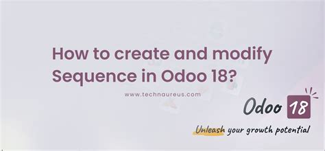 How To Create And Modify Sequence In Odoo 18