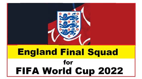England Final Squad For Fifa World Cup 2022 Political And Current
