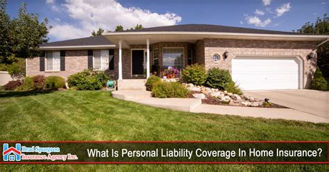 What Is Personal Liability Coverage In Home Insurance Brad Spurgeon