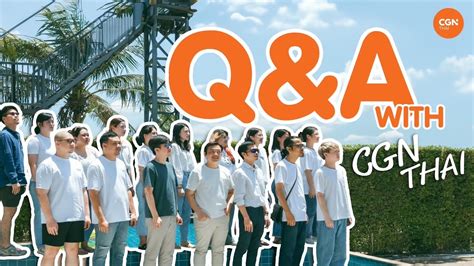 Qanda With Cgn Thai Youtube