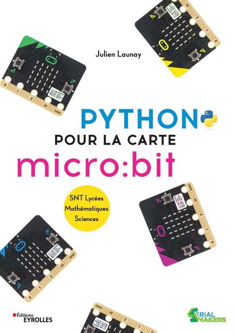 Serial Makers Python Pour La Carte Micro Bit Ebook Julien Launay