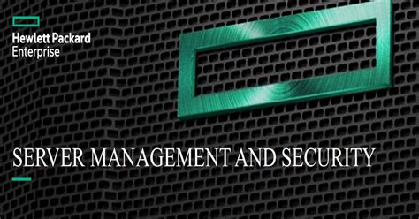 Hpe Server Management And Security Unitech Computers