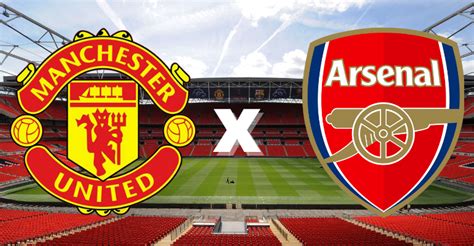 Manchester United x Arsenal veja onde assistir e prováveis escalações