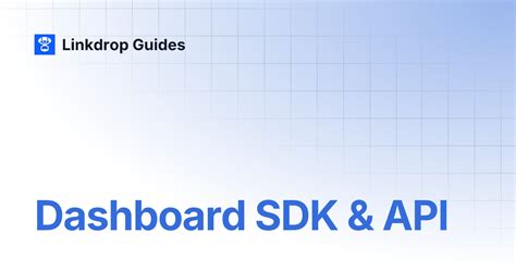 Dashboard Sdk And Api Linkdrop Guides