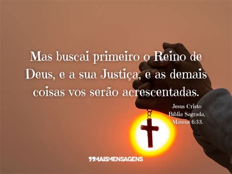Mas Buscai Primeiro O Reino De Mais Mensagens