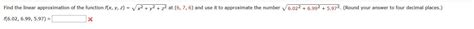 Solved Find The Linear Approximation Of The Function Chegg