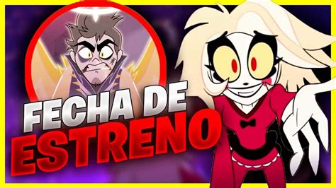 ️hazbin Hotel Temporada 2 Toda La Informacion 🔥 Fecha De Estreno 🔥