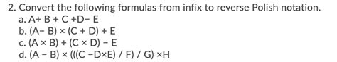 Solved 2 Convert The Following Formulas From Infix To Chegg