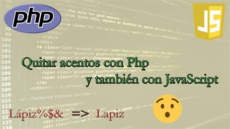 Quitar Acentos Y Caracteres Especiales Con Javascript Y También Con Php Youtube