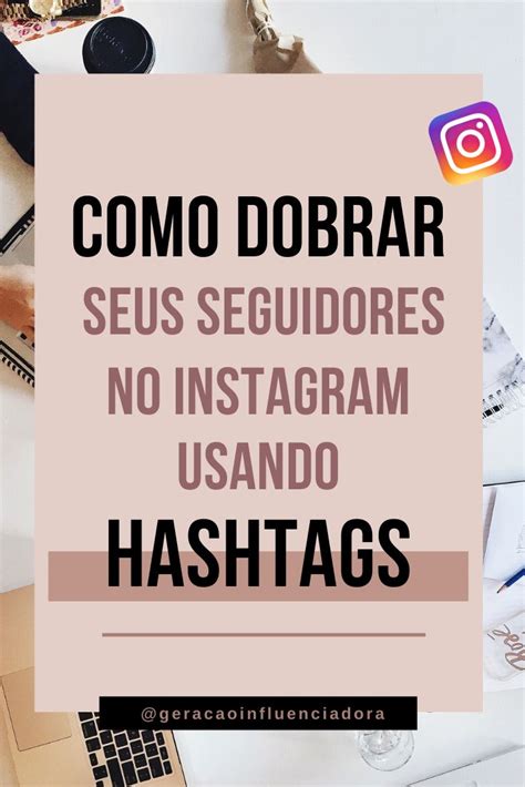 Como Ganhar Mais Seguidores No Instagram Com Hashtags Instagram Tips