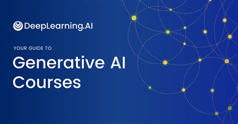 Your Guide To Generative Ai Courses Deeplearning Ai