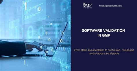 Software Validation In Gmp Continuous Risk Based Control Across The