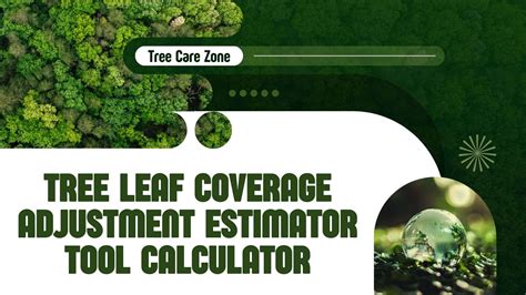 Tree Leaf Coverage Adjustment Estimator Tool Calculator Guide