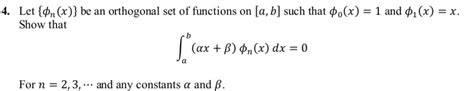 Solved 4 Let øn X Be An Orthogonal Set Of Functions On