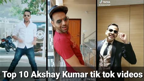Top 10 Akshay Kumar Tik Tok Videos By Vikalp Mehta 2019 YouTube
