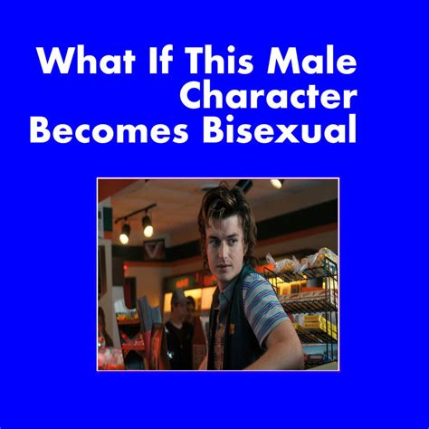 What If Steve Harrington Becomes Bisexual By Carriejokerbates On Deviantart