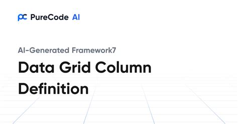Ai Tool To Generate Framework7 Data Grid Column Definition