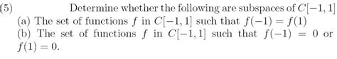 Solved Determine Whether The Following Are Subspaces Of C Chegg