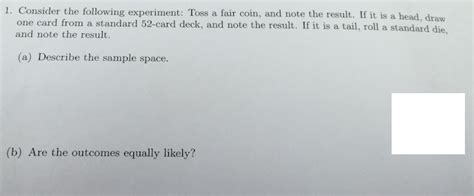 Solved Consider The Following Experiment Toss A Fair Coin