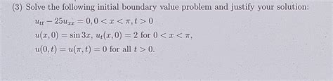 Solved 3 ﻿solve The Following Initial Boundary Value