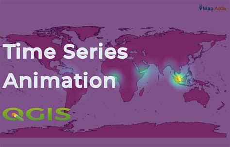 Time Series Data Animation In Qgis Map Adda