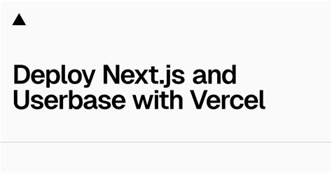 Deploy Next.js and Userbase with Vercel
