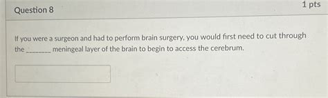 Solved Question 81 ﻿ptsif You Were A Surgeon And Had To
