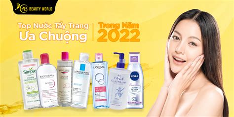 Top Các Loại Nước Tẩy Trang Ưa Chuộng Trong Năm 2022 Ab Beauty World