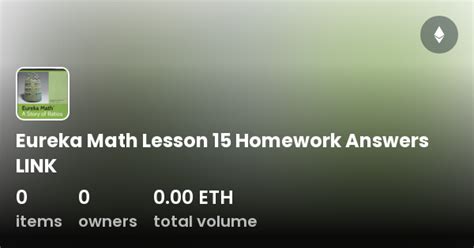 Eureka Math Lesson 15 Homework Answers Link Collection Opensea