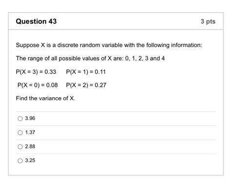 solved question 43 3 pts suppose x is a discrete random