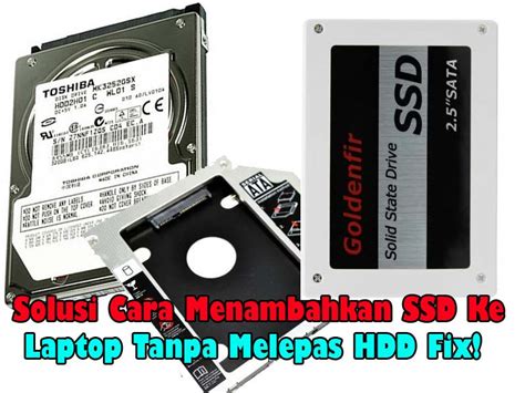 Solusi Cara Menambahkan SSD Ke Laptop Tanpa Melepas HDD BEKHA TEKNO