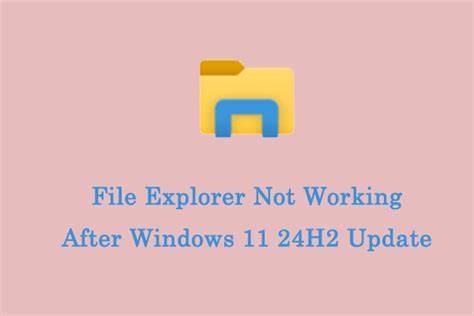 fix file explorer not working after windows 11 24h2 update