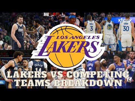Lakers Remaining Season Vs Competing Teams Breakdown Here S How They