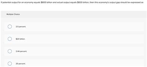 Solved If Potential Output For An Economy Equals 800