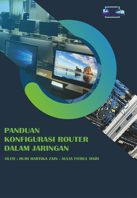 Panduan Konfigurasi Router Dalam Jaringan Pustaka Galeri Mandiri