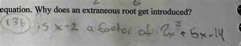 Solved Equation Why Does An Extraneous Root Get Introduced [math]