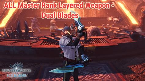 Iceborne All Layered Weapons Dual Blades YouTube