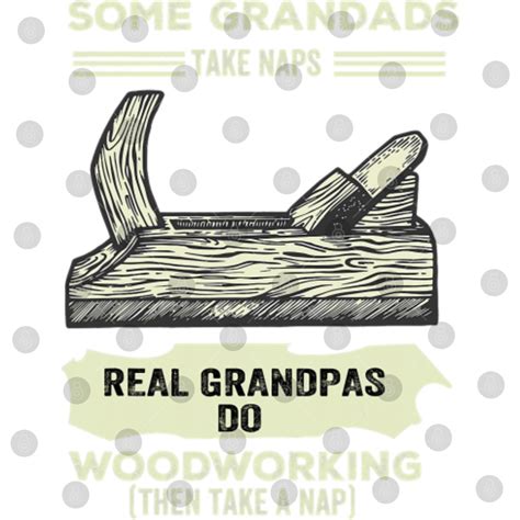 Woodworking Some Grandads Take Naps Cool Grandads Do Carpenter Bibs
