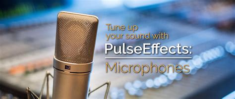Tune Up Your Sound With Pulseeffects Microphones Fedora Magazine