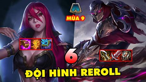 Top 6 đội Hình Reroll Mạnh Nhất Trong Dtcl Mùa 9