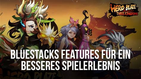 Hero Blaze Three Kingdoms Auf Dem PC Wie Du Mit Unseren BlueStacks