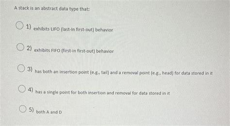Solved A Stack Is An Abstract Data Type That Exhibits Chegg