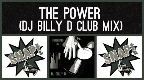Snap The Power DJ Billy D Club Mix YouTube