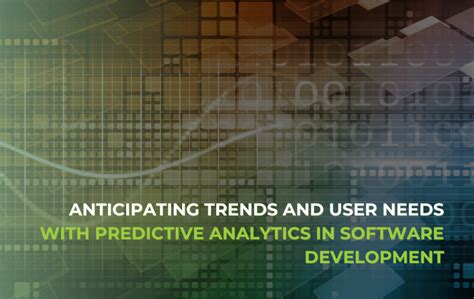 Anticipating Trends And User Needs With Predictive Analytics In