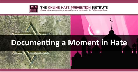 Documenting A Moment In Hate Online Hate Prevention Institute