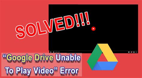 Ways To Fix This Video Cannot Be Played Google Drive Error