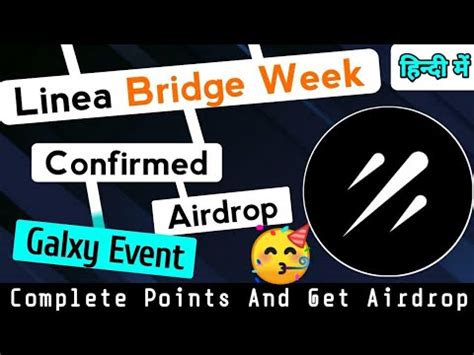 How To Complete Galxy New Event Complete Linea Voyage Bridge Week