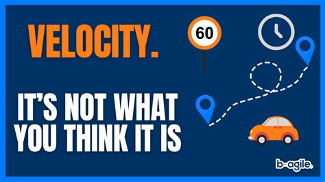 Agile Velocity Explained Its Not Speed Or A Target